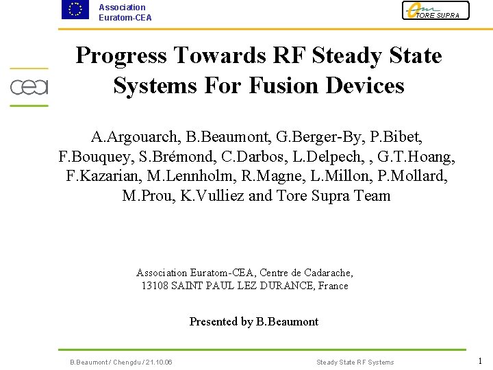 Association EuratomCEA TORE SUPRA Progress Towards RF Steady