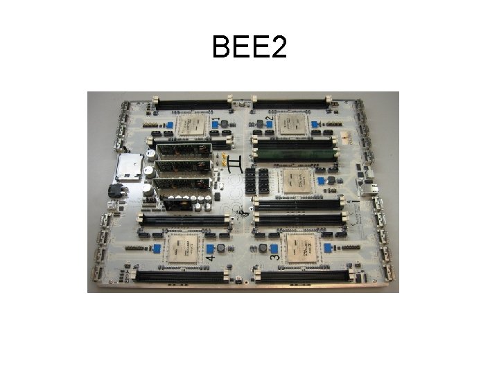 BEE 3 Update Chuck Thacker Technical Fellow Microsoft