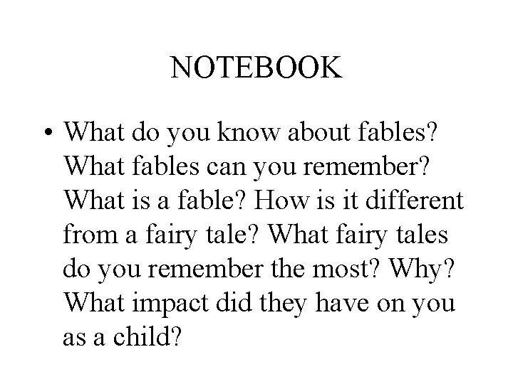 NOTEBOOK What do you know about fables What
