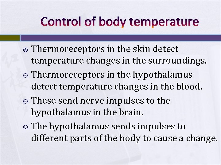 Homeostasis maintaining body temperature By the end of