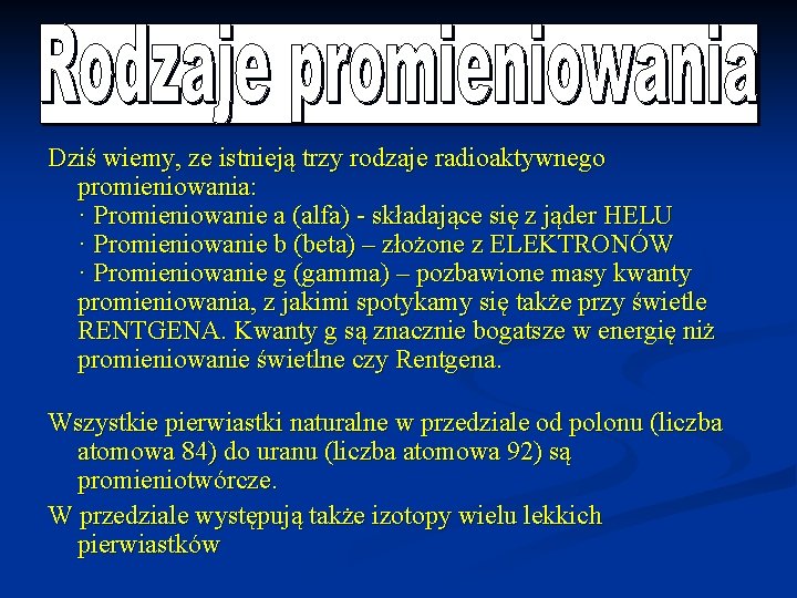 Blaski promieniotwrczoci Co to jest promieniotwrczoc PROMIENIOTWRCZO zwana