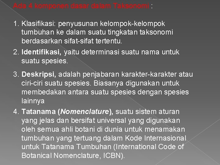 Taksonomi tumbuhan Introduction Taxonomy is the science of