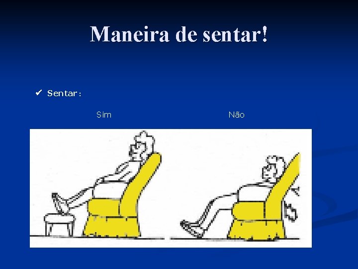 Coluna Vertebral Postura ou atitude corporal a posio