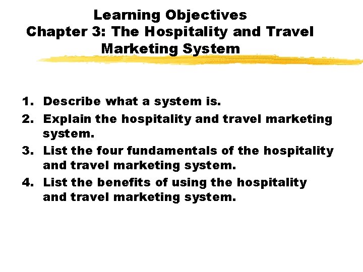 Learning Objectives Chapter 3 The Hospitality and Travel