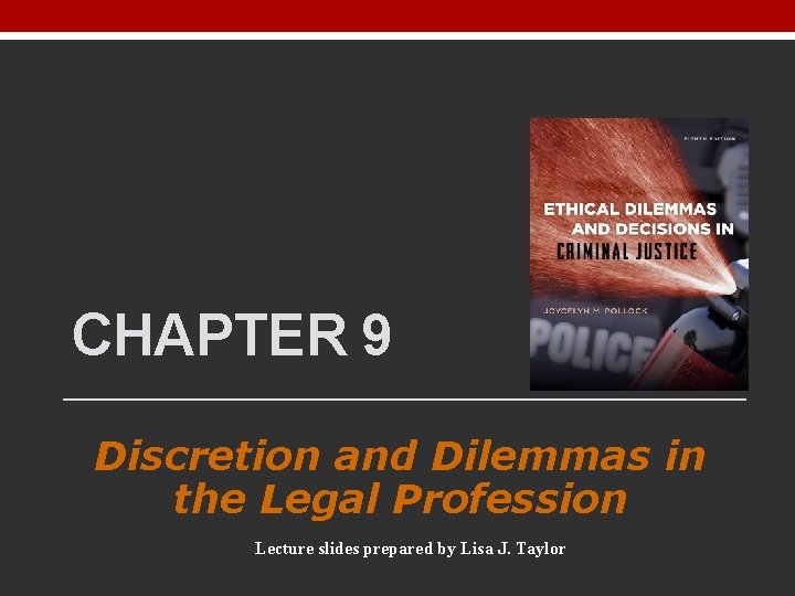 CHAPTER 9 Discretion and Dilemmas in the Legal
