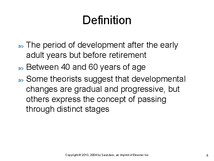 Chapter 12 Middle Adulthood Copyright 2013 2004 by