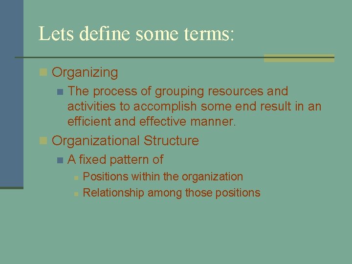 Organizational Management Chapter 4 I What is an
