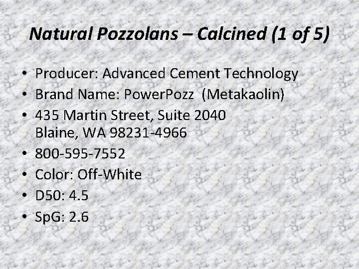 Commercially available Natural Pozzolans in North America Joseph