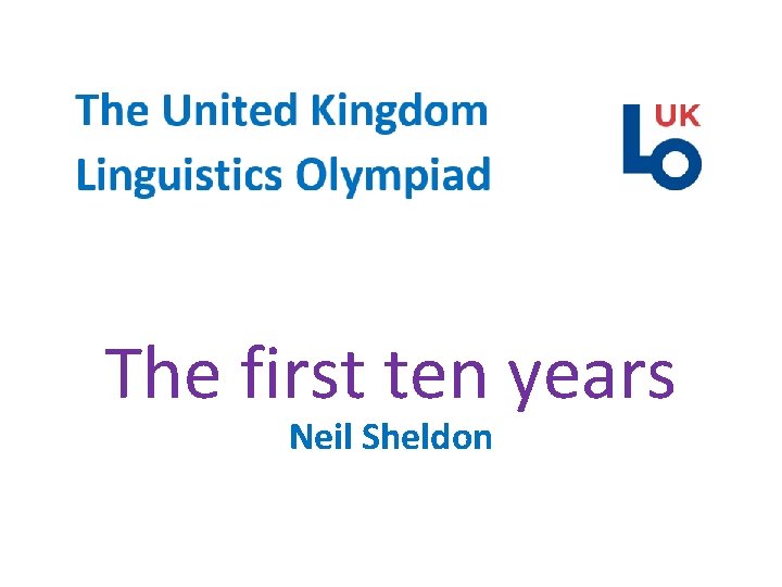 The first ten years Neil Sheldon Three rounds