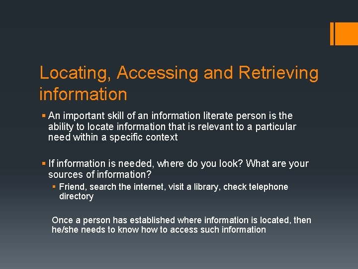 INFORMATION LITERACY What is information Information is knowledge