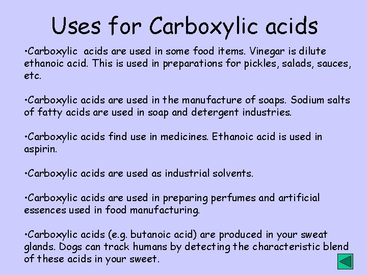 Acids Esters and Fats Alkanoic Acids Carboxylic Acids