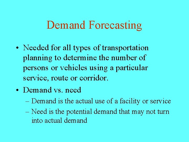 Business Logistics 420 Public Transportation Lecture 18 Demand