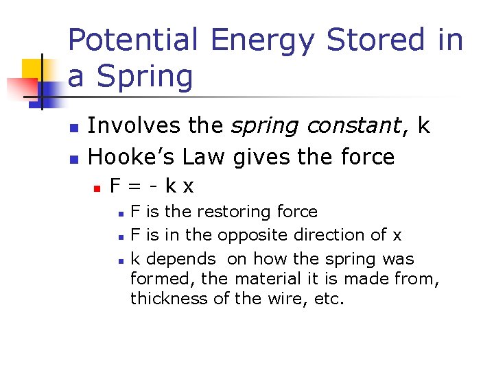 Potential Energy Stored in a Spring n n