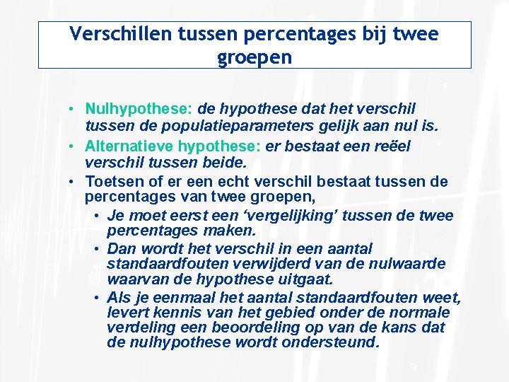 Hoofdstuk 1 Toetsen van verschillen tussen twee of