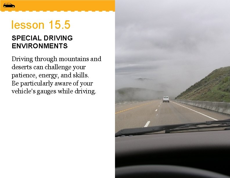 lesson 15 5 SPECIAL DRIVING ENVIRONMENTS Driving through