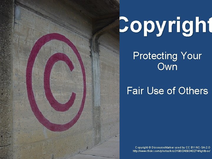 Copyright Protecting Your Own Fair Use of Others