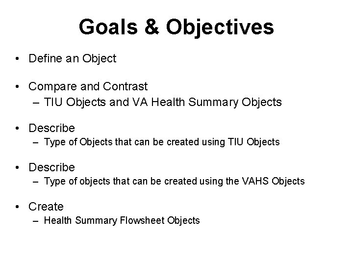 TIU Data Objects Goals Objectives Define an Object