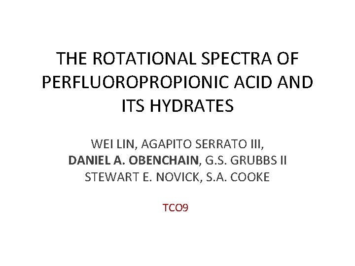 THE ROTATIONAL SPECTRA OF PERFLUOROPROPIONIC ACID AND ITS