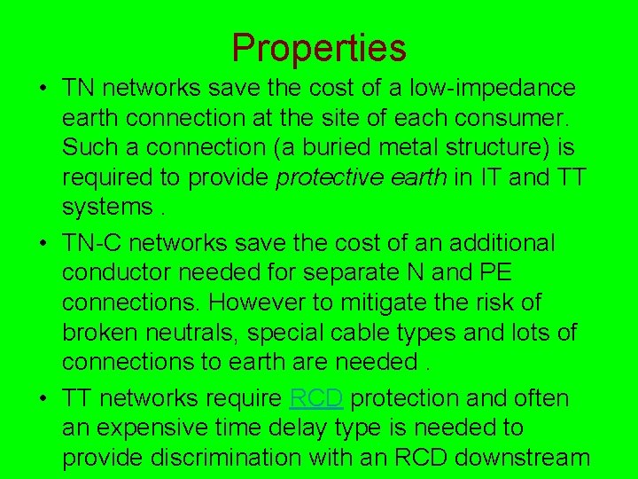Earthing system A protective earth PE connection ensures