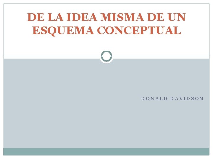 DE LA IDEA MISMA DE UN ESQUEMA CONCEPTUAL