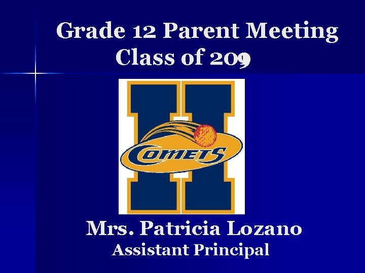 Grade 12 Parent Meeting Class of 201 9