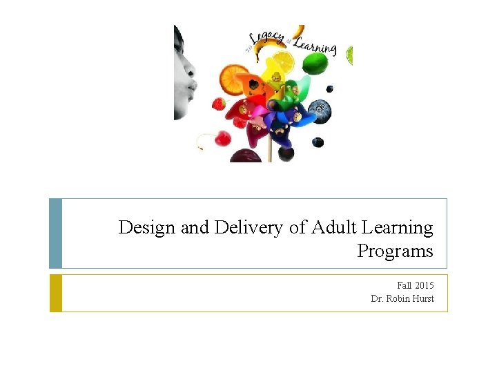 Design and Delivery of Adult Learning Programs Fall