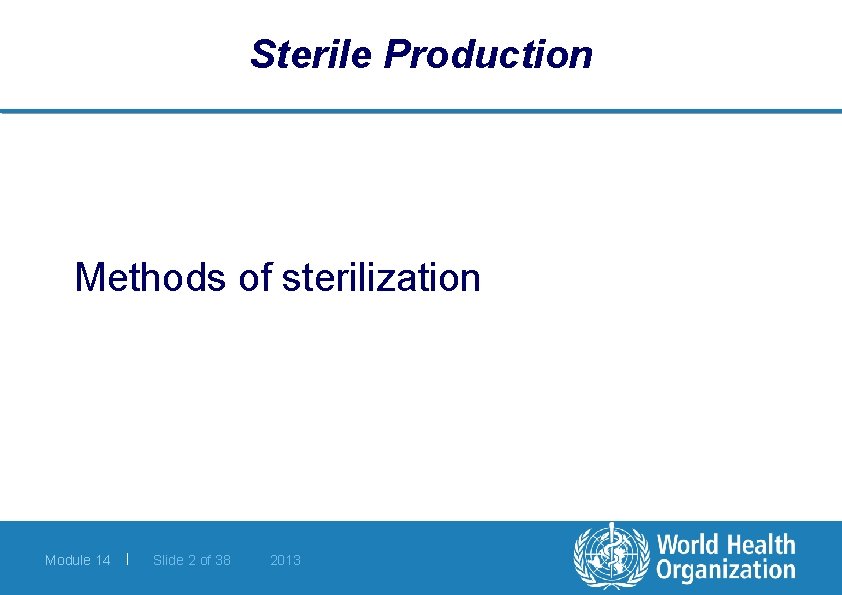 Basic Principles of GMP for Sterile Pharmaceutical Products