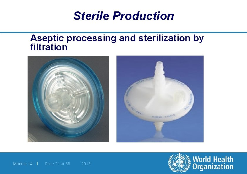 Basic Principles of GMP for Sterile Pharmaceutical Products