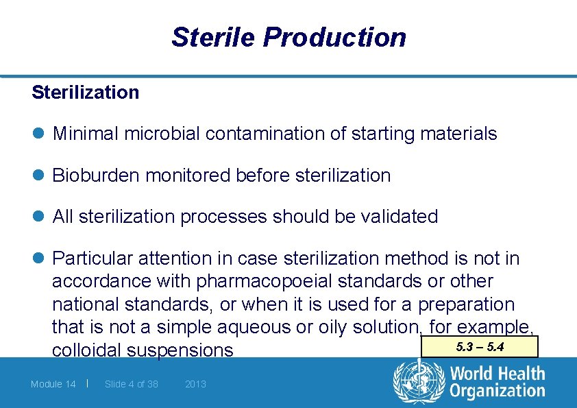 Basic Principles of GMP for Sterile Pharmaceutical Products