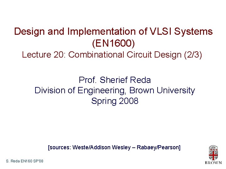 Design and Implementation of VLSI Systems EN 1600