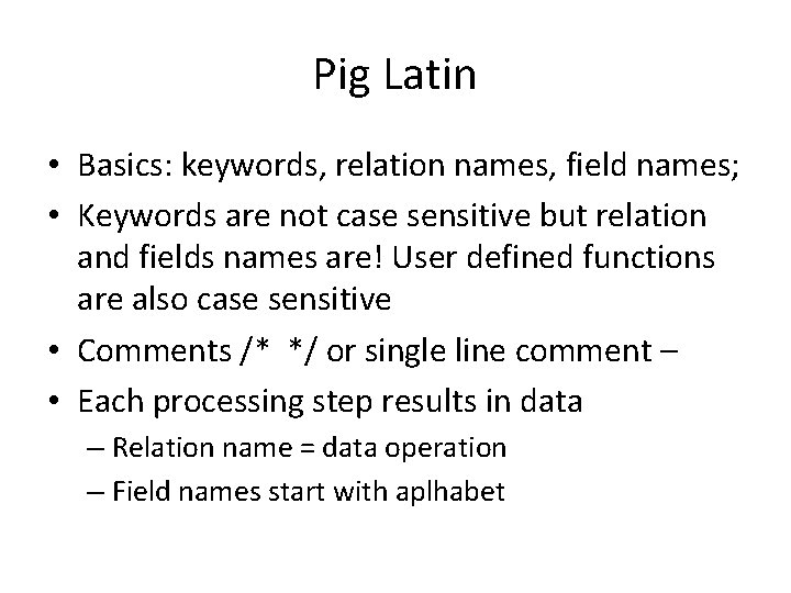 Design of Pig B Ramamurthy Pigs data model