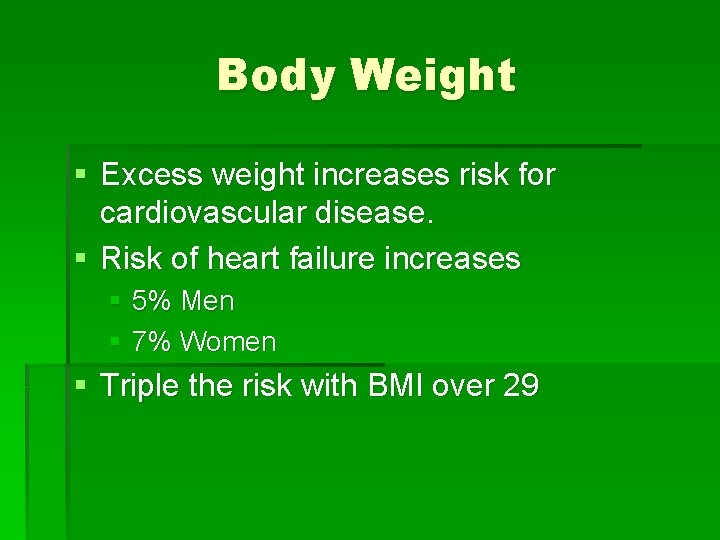 Body Weight A Major Threat of Cardiovascular Disease