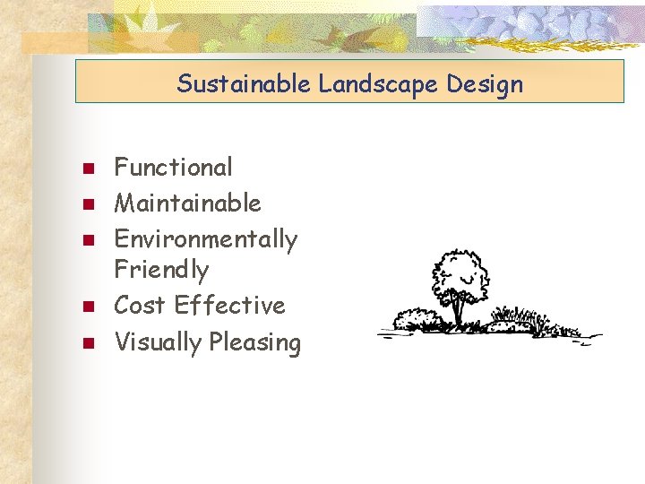 Garden Designing Gardens as Part of a Sustainable