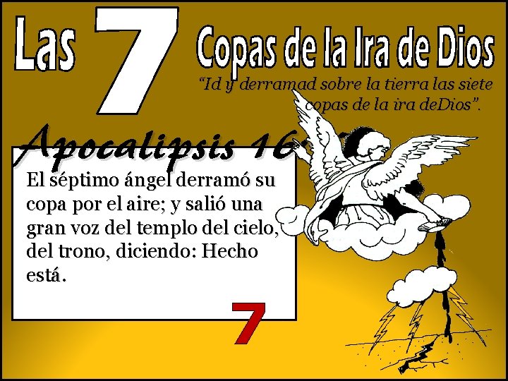 Las 7 Copas de la Ira de Dios