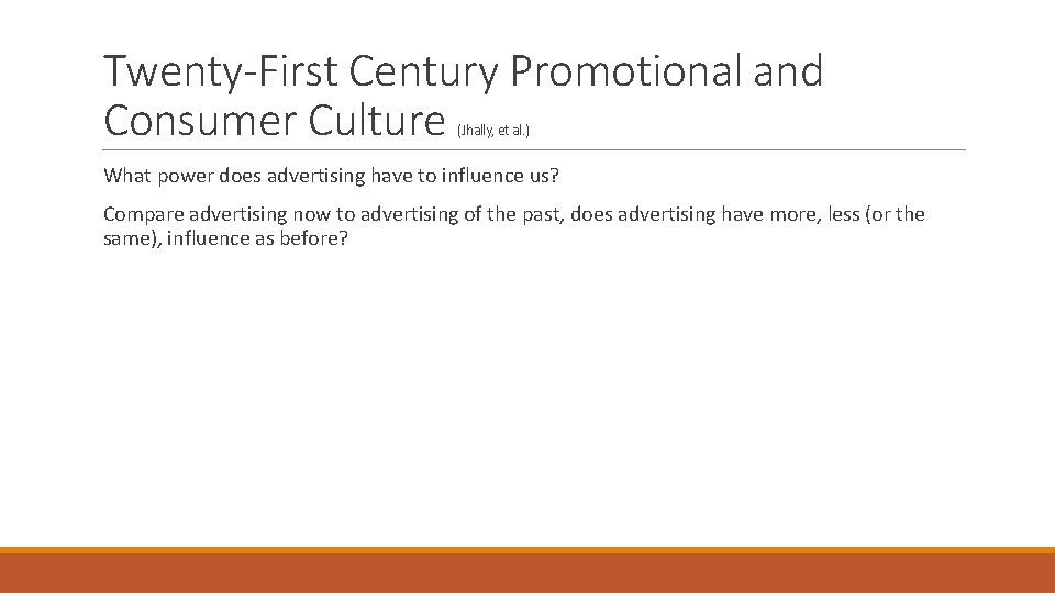 Advertising and the Consumer Culture TWENTYFIRSTCENTURY PROMOTIONAL AND