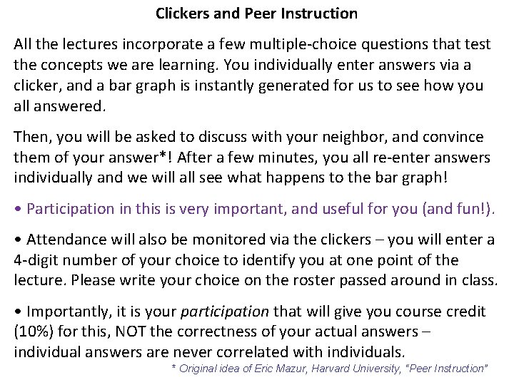 Physics 100 Please pick up a clicker Reminder