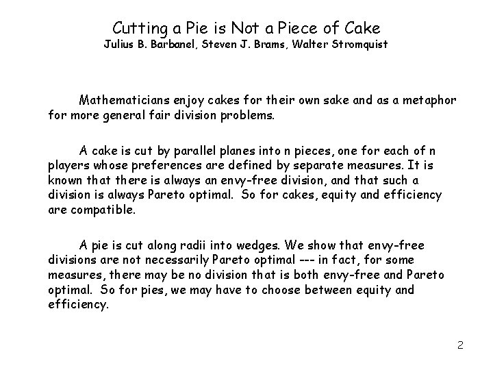 Cutting a Pie is Not a Piece of