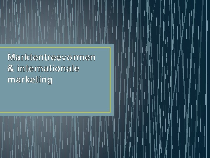 Marktentreevormen internationale marketing Hoofdstuk 6 1 Buitenlandse ...