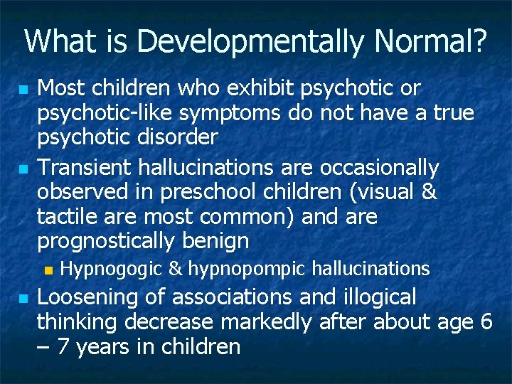 Pediatric Psychosis Jess P Shatkin MD MPH Vice
