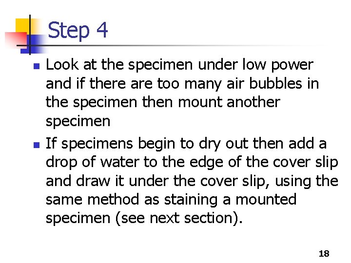 Making and staining a wet mount Refer to