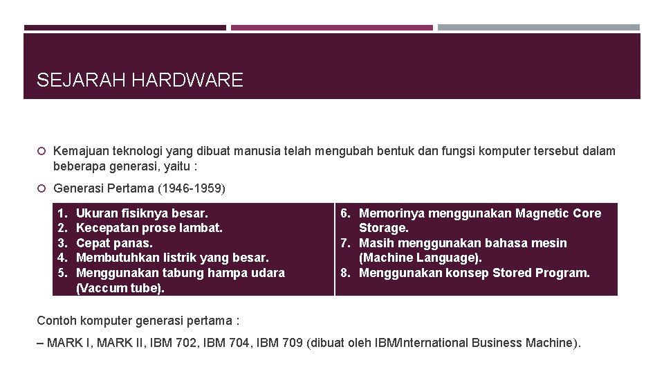 PERKEMBANGAN HARDWARE KOMPUTER PENGANTAR TEKNOLOGI INFORMASI C PERMULAAN