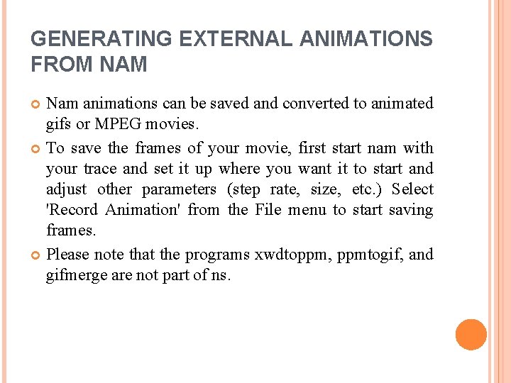OUTLINE Introduction Animation Objects Network Layout Nam Trace