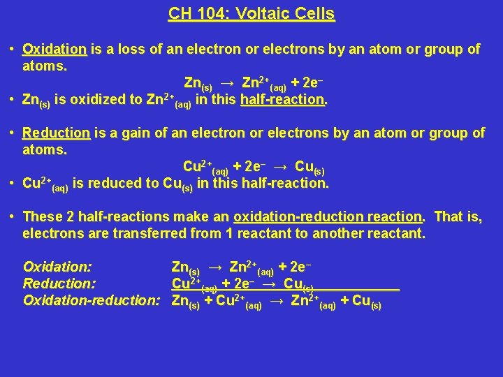 CH 104 Voltaic Cells Oxidation is a loss