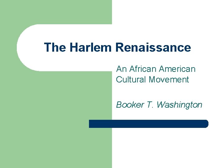 The Harlem Renaissance An African American Cultural Movement