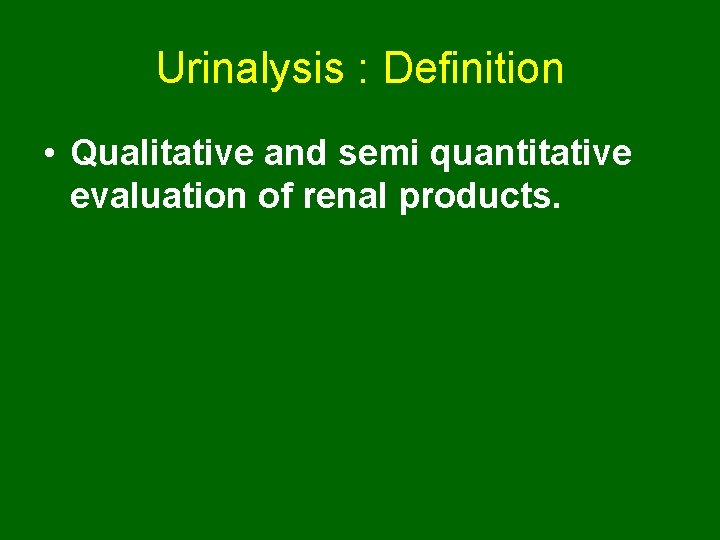 Urinalysis Dr A Basu MD Topic Definition and