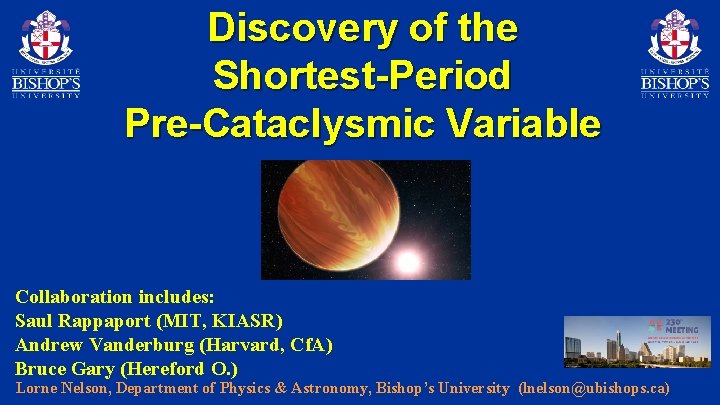 Discovery of the ShortestPeriod PreCataclysmic Variable Collaboration ...