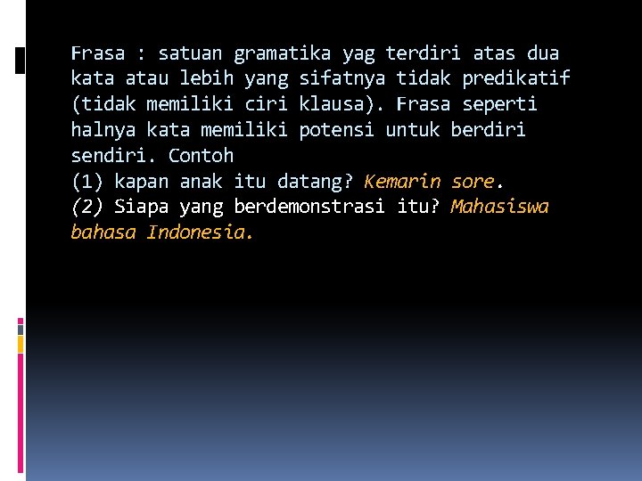 SINTAKSIS Pengertian Sintaksis merupakan salah satu cabang linguistik