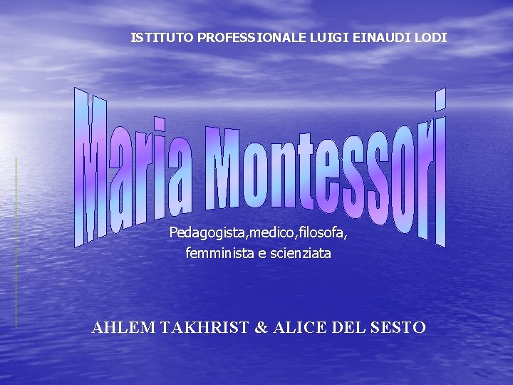 ISTITUTO PROFESSIONALE LUIGI EINAUDI LODI Pedagogista medico filosofa