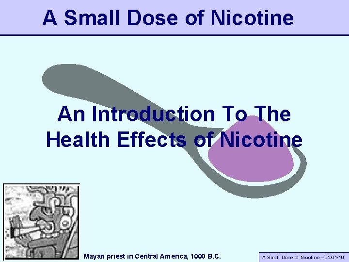 A Small Dose of Nicotine An Introduction To