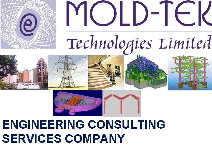 ENGINEERING CONSULTING SERVICES COMPANY MOLDTEK GROUP MOLDTEK PLASTICS